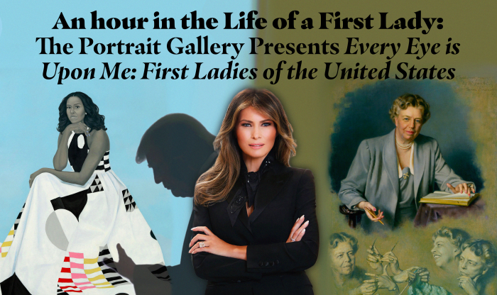 An hour in the Life of a First Lady: The Portrait Gallery Presents ...